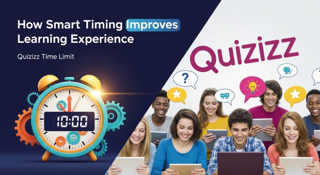 Quizizz Time Limit: How Smart Timing Improves Learning Experience